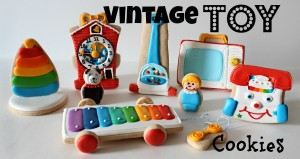 Play With Your Food Project {Vintage Toy Cookies} - The Sweet ...